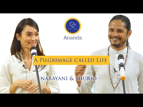 A Pilgrimage Called "Life" - Ananda India