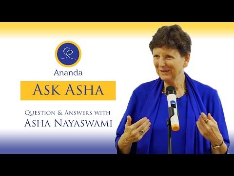 Ask Asha: Questions & Answers - Ananda India